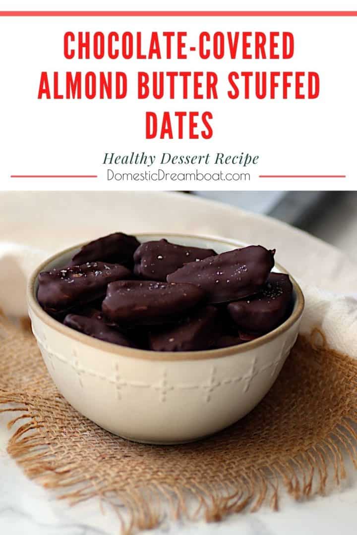 Chocolate Covered Dates Filled with Almond Butter - Domestic Dreamboat