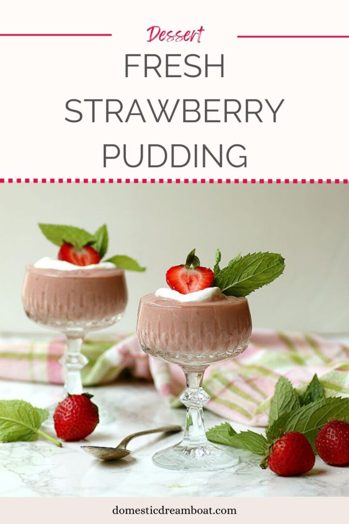 Fresh Strawberry Pudding (Gluten Free) - Domestic Dreamboat