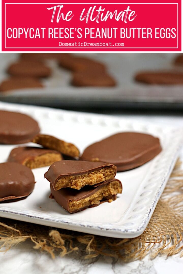The Ultimate Copycat Reese's Peanut Butter Eggs - Domestic Dreamboat