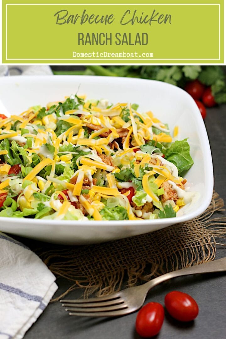 Barbecue Chicken Ranch Salad - Domestic Dreamboat